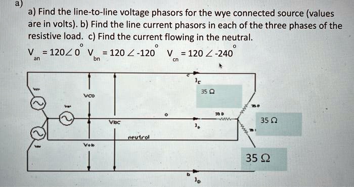 SOLVED: a) Find the line-to-line voltage phasors for the wye connected source (values are in ...