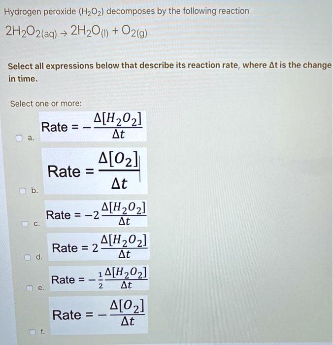 SOLVED: Hydrogen peroxide (HzOz) decomposes by the following reaction ...