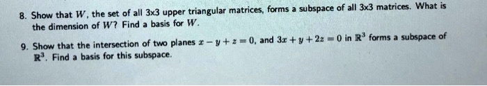 the set of all 33 upper triangular matrices forms subspace of all 3x3 ...
