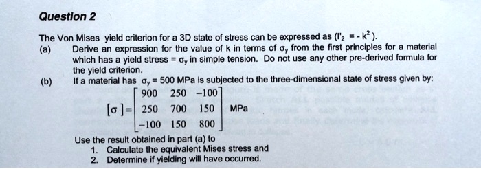 SOLVED: The Von Mises yield criterion for a 3D state of stress can be ...
