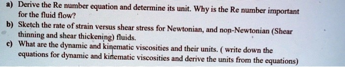 SOLVED: Derive the Re number equation and determine its unit. Why - is ...