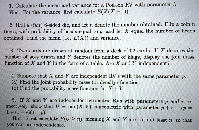 VIDEO solution: Calculate the mean and variance for a Poisson RV with parameter A. Hint: For the ...