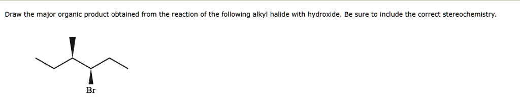 Draw the major organic product obtained from the reaction of the following alkyl halide with ...