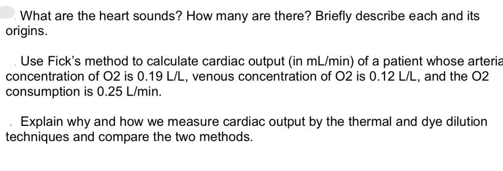 SOLVED: What are the heart sounds? How many are there? Briefly describe each and its origins ...