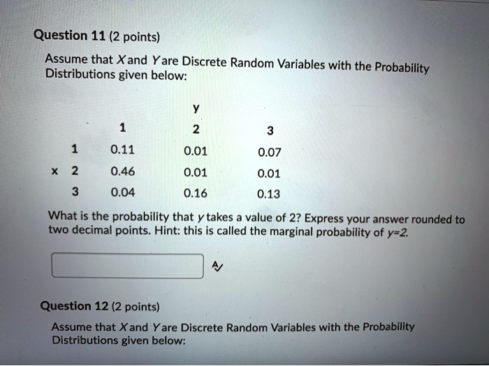 SOLVED:Question 11 (2 points) Assume that Xand Yare Discrete Random Variables with the ...