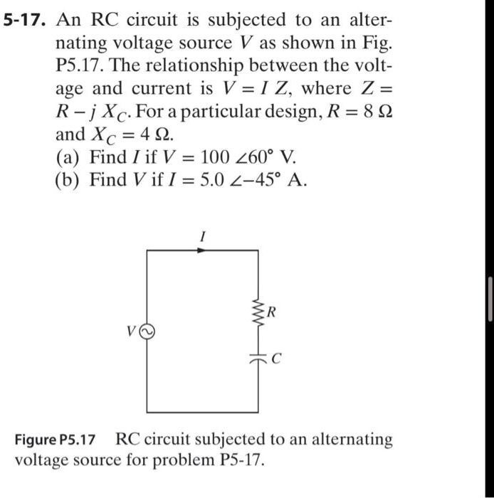 5-17. An RC circuit is subjected to an alternating voltage source V as shown in Fig. P5.17. The ...
