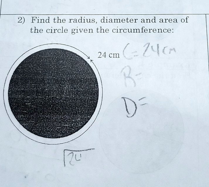 SOLVED: How do I find the radius, diameter, and area of the circle when ...