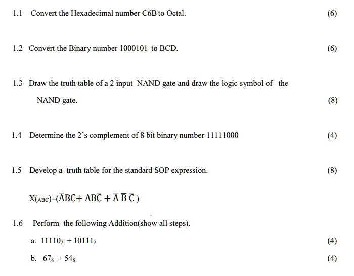 SOLVED: Convert the Hexadecimal number C6B to Octal. Convert the Binary number 1000101 to BCD ...