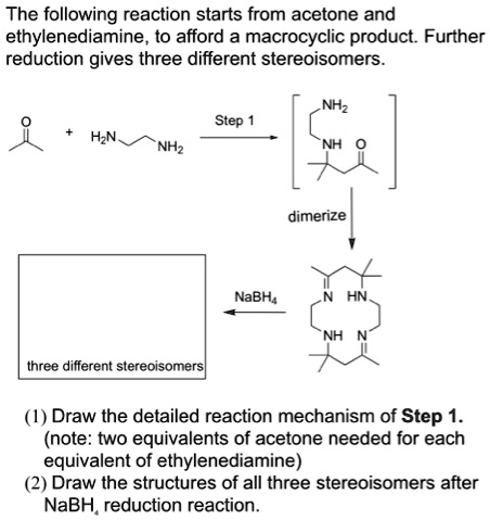 the following reaction starts from acetone and ethylenediamine to ...