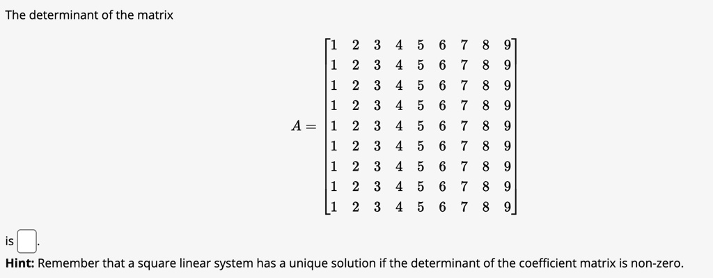 Solved Thanks The Determinant Of The Matrix 1 3 4 5 6 7 8 9 1 3 4 5 6 7 8 6 1 2 3 4 5 6 7 8 9 1