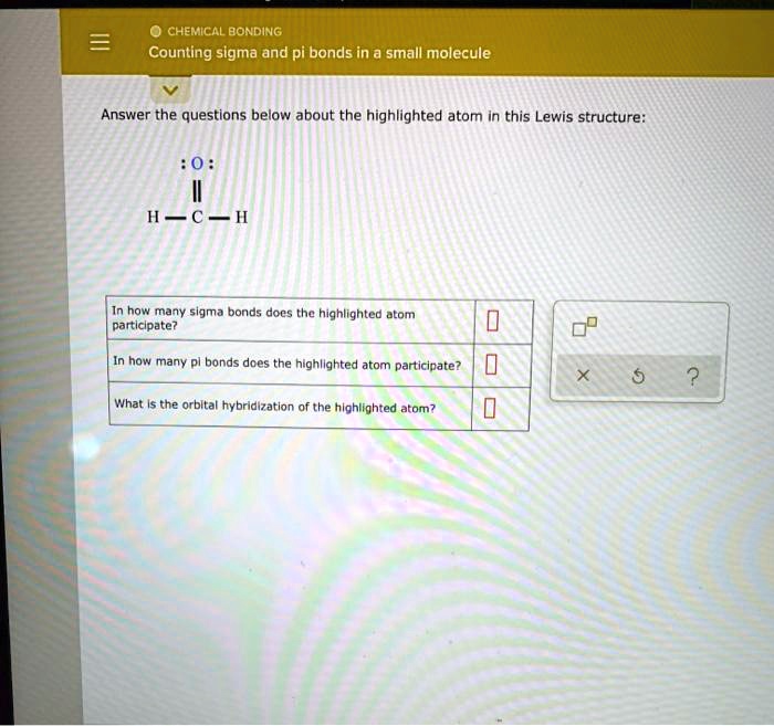 SOLVED: GHEMICAL BONDING Courting sigma and pi bonds in a small ...