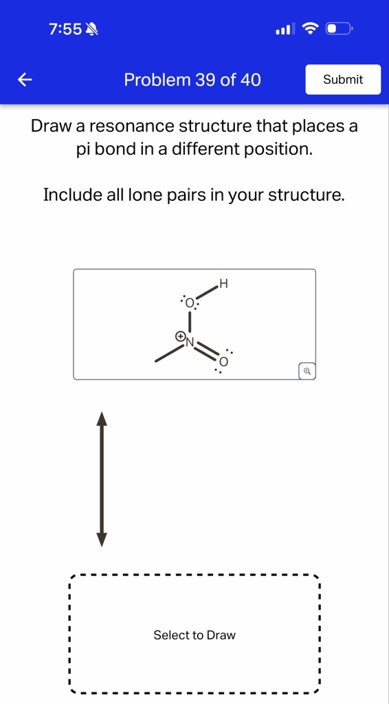 755 problem 39 of 40 submit draw a resonance structure that places a pi ...