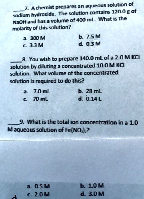 SOLVED: A chemist prepares an aqueous solution of sodium hydroxide. The solution contains 120.0 ...
