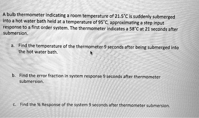 SOLVED: A bulb thermometer indicating a room temperature of 21.5Â°C is ...