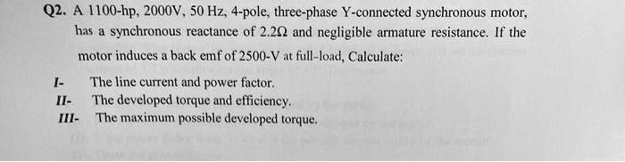 SOLVED: Q2.A 1100-hp,2000V.50 Hz,4-pole,three-phase Y-connected ...