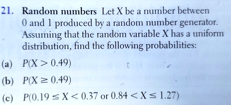 Solved 21 Random Numbers Let Xbe A Number Between 0 And L Produced By Random Number Generator 0876