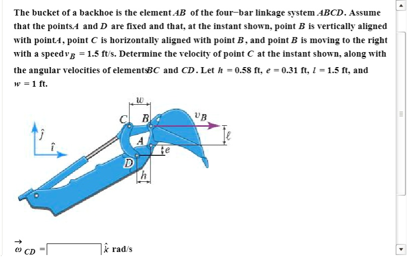 Please round to 4 significant figures, thanks. The bucket of a backhoe ...