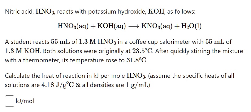 SOLVED: Nitric acid, HNO3, reacts with potassium hydroxide, KOH, as follows: HNO3(aq)+KOH(aq ...