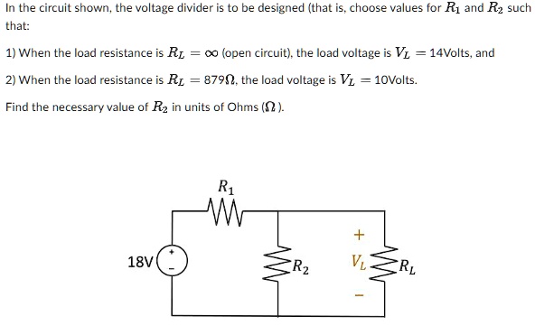 SOLVED: In the circuit shown, the voltage divider is to be designed (that is, choose values for ...