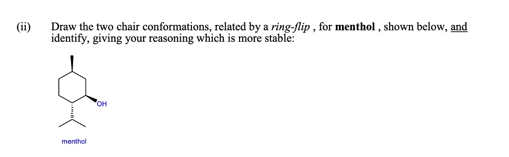 SOLVED: Draw the two chair conformations, related by a ring-flip for ...