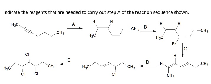 SOLVED: Indicate the reagents that are needed to carry out step A of the reaction sequence shown ...