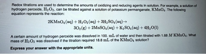 SOLVED: Redox titrations are used to determine the amounts of oxidizing and reducing agents in a ...