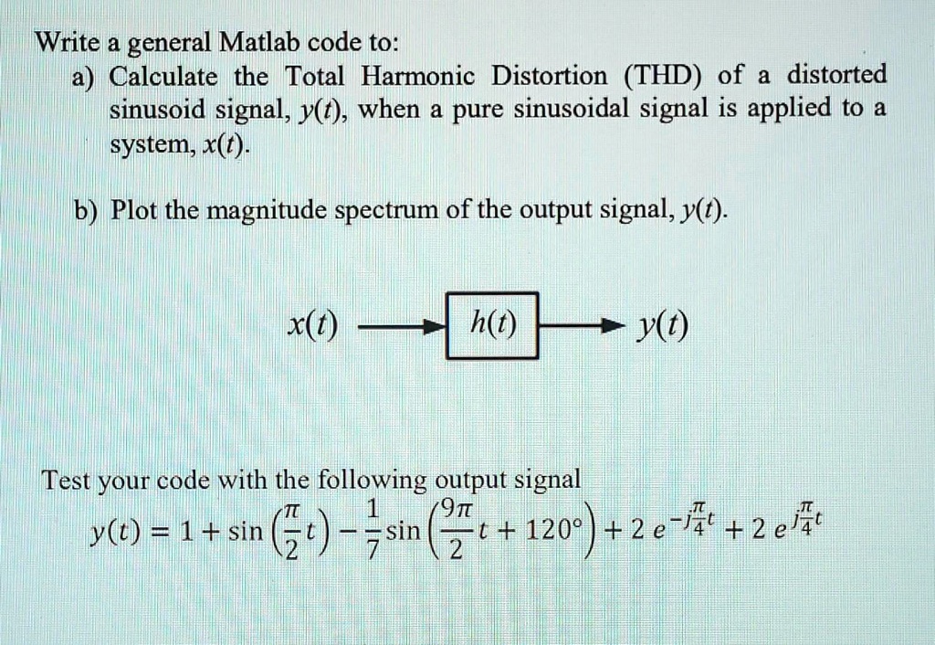 Solved Signal And Systems Code Matlab Write A General Matlab Code To A Calculate The Total 5473