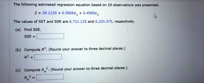 SOLVED: The following estimated regression equation based on 10 observations was presented: Y ...