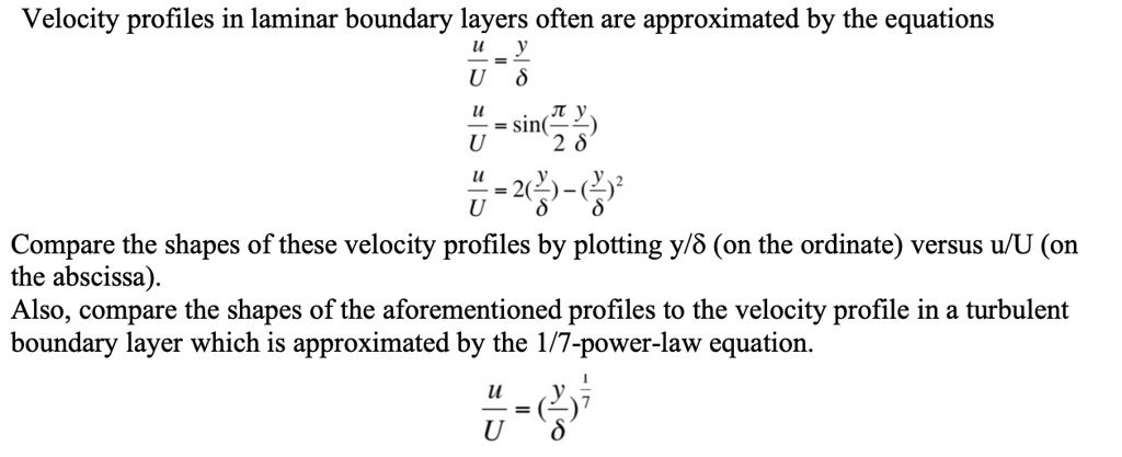 Velocity profiles in laminar boundary layers often are approximated by the equations (u)/(U ...