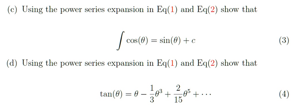 Solved C Using The Power Series Expansion In Eq 1 And Eq 2 Show That Cos 0 Sin 0 Îµ