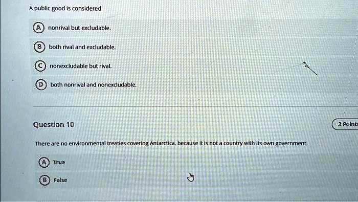 SOLVED: A public good is considered: non-rival but excludable both ...