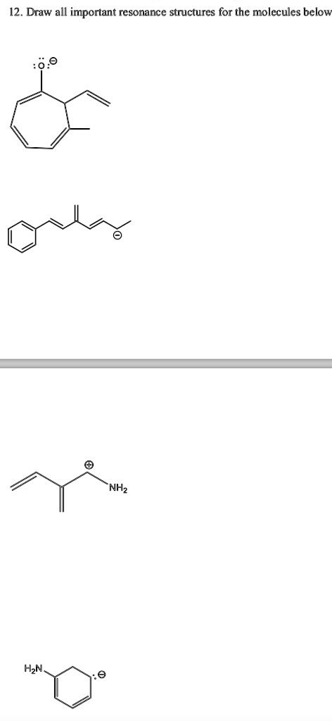 SOLVED: Draw all important resonance structures for the molecules below NHz HzN