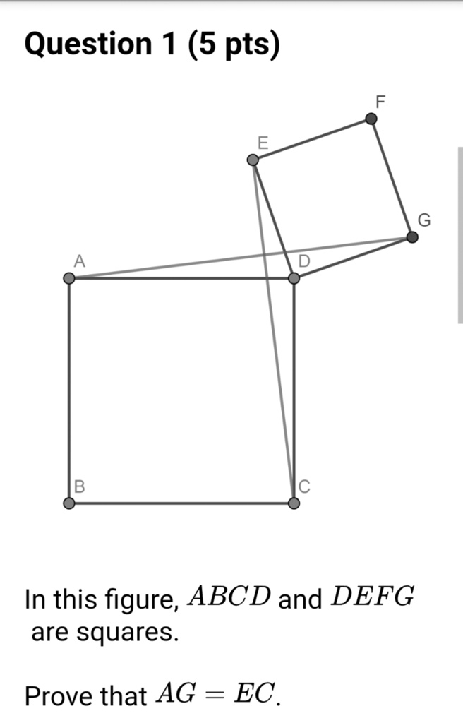 SOLVED: Question 1 (5 pts) In this figure, ABCD and DEFG are squares ... SOLVED: Question 1 (5 pts) In this figure, ABCD and DEFG are squares ...