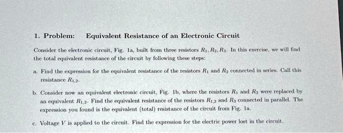 SOLVED: 1. Problem: Equivalent Resistance of an Electronic Circuit ...