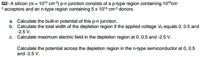 SOLVED: Three acceptors and an n-type region containing 5x10^16 cm^-3 ...