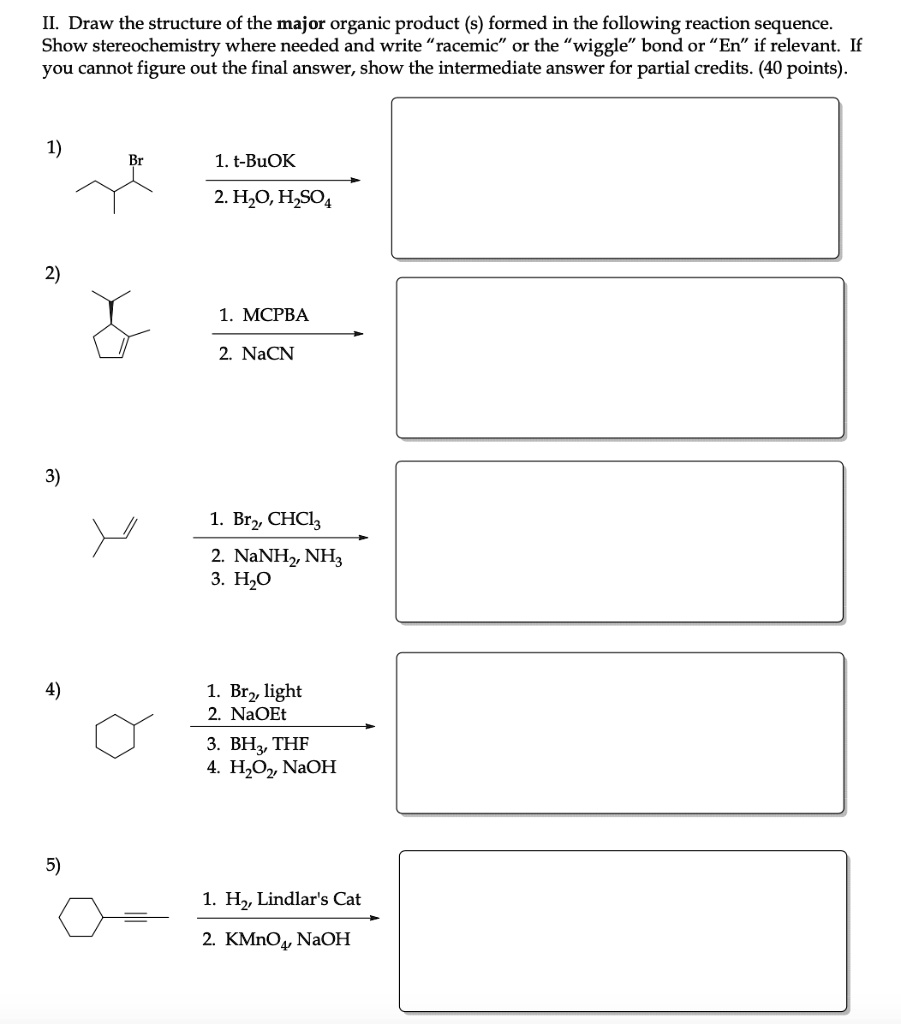 SOLVED: Draw the structure of the major organic product (s) formed in the following reaction ...