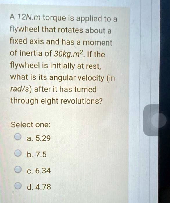 SOLVED: A 12N.m torque is applied to a flywheel that rotates about a ...