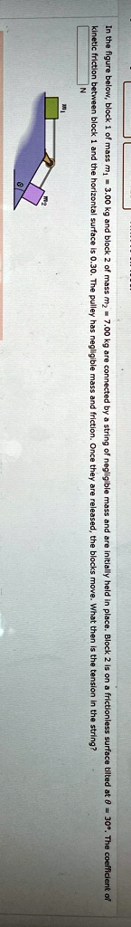 in the figure below block 1 of mass m1 300 kg and block 2 of mass m2 700 kg are connected by a ...