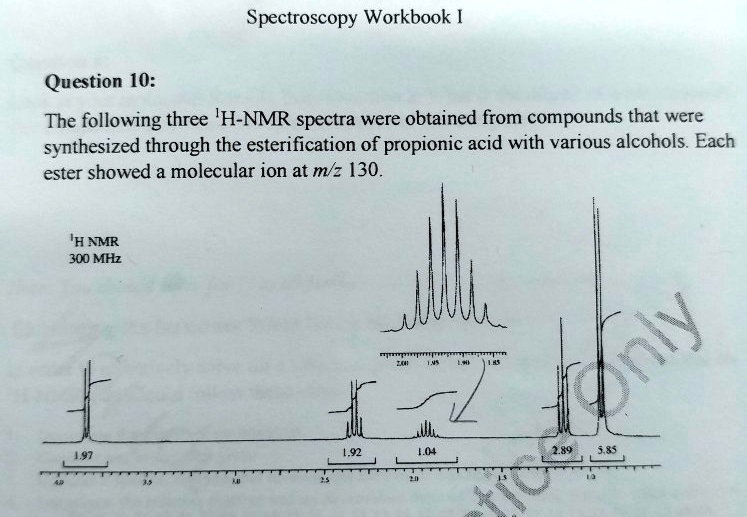 SOLVED: Spectroscopy Workbook [ Question 10: The following three 'H-NMR ...