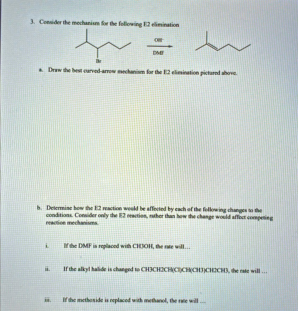 3. Consider the mechanism for the following E2 elimination OH- DMF Br a ...