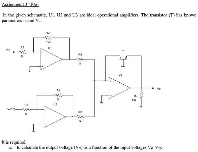 SOLVED: In the given schematic, U1, U2 and U3 are ideal operational amplifiers. The transistor ...