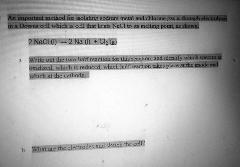 SOLVED: An important method for isolating sodium metal and chlorine gas ...