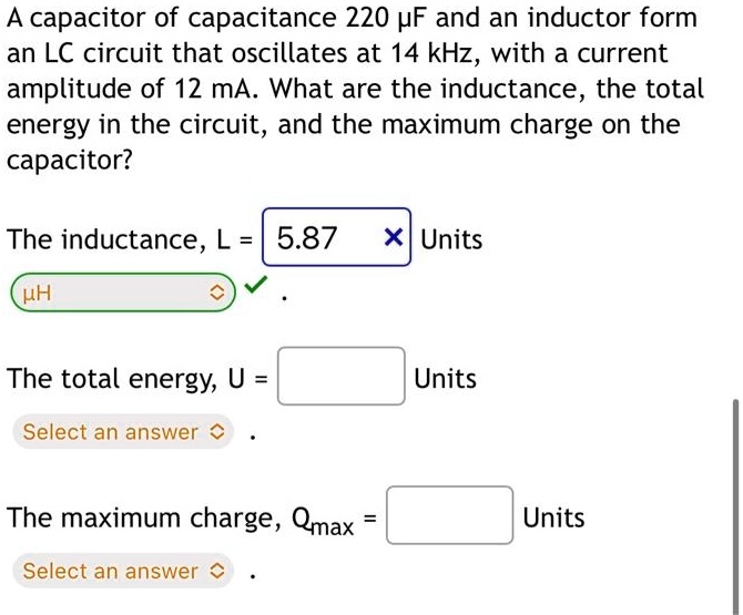 SOLVED: A capacitor of capacitance 220 uF and an inductor form an LC ...