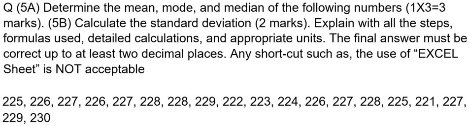 SOLVED:Q (SA) Determine the mean mode, and median of the following ...