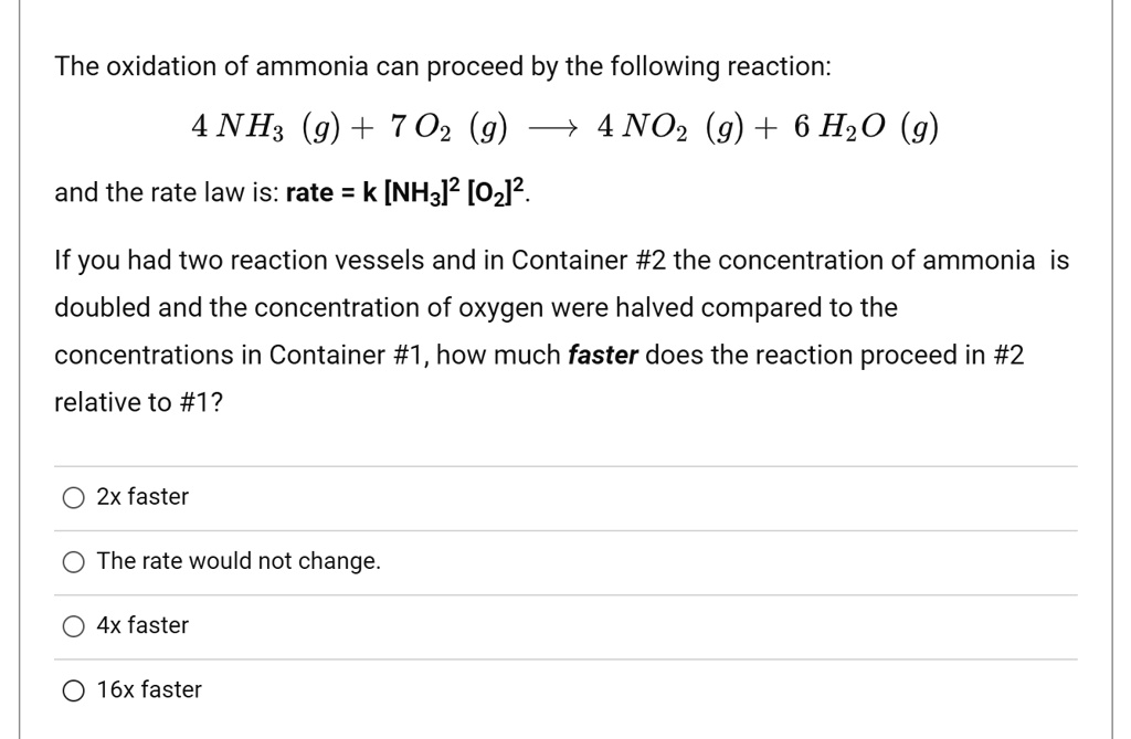 SOLVED: The oxidation of ammonia can proceed by the following reaction ...