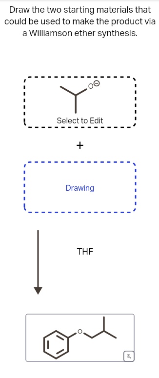 draw the two starting materials that could be used to make the product ...