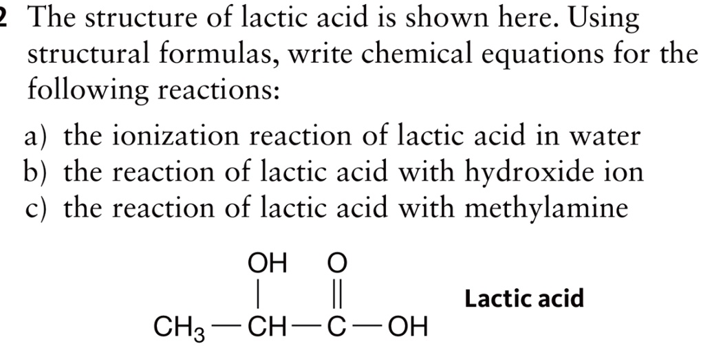 2 The structure of lactic acid is shown here. Using structural formulas ...