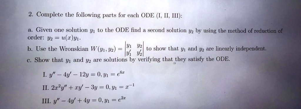 SOLVED: Given one solution y1 to the ODE, find a second solution y2 by ...
