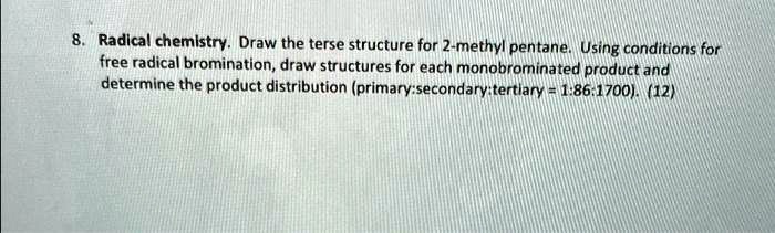SOLVED: Radical chemistry. Draw the Lewis structure for 2-methyl ...