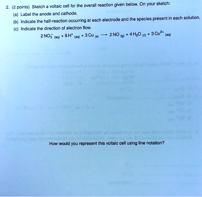SOLVED: 2. (2 points) Sketch voltaic cell for the overall reaction given below: On your sketch ...